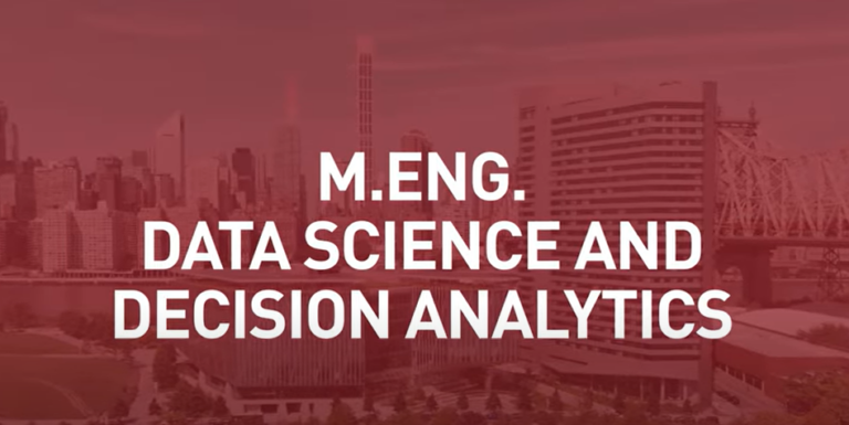 Cornell Tech - Master of Engineering in Data Science & Decision Analytics